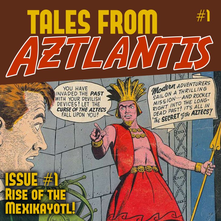 Tales from Aztlantis #1